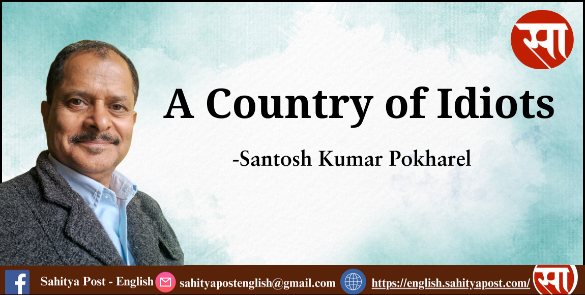 A Country of Idiots – Sahityapost English